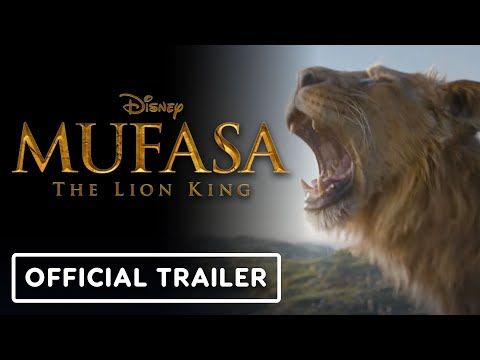 Mufasa: The Lion King - Official Final Trailer (2024) Aaron- Mufasa ...