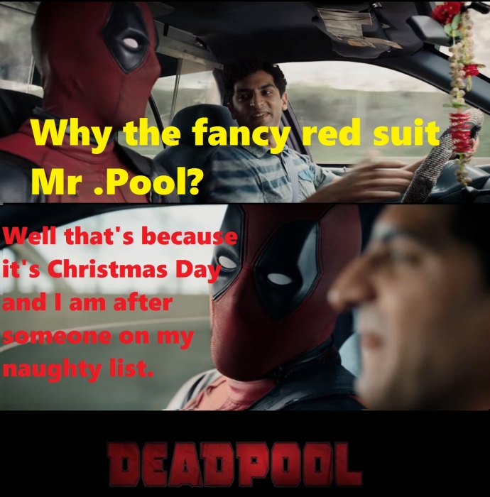 Dopinder Why the fancy red suit Mr Pool Deadpool Well that s- Deadpool ...