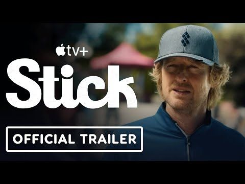 Stick - Official Trailer (2025) Owen Wilson, Peter Dager,- Stick - Buzz ...