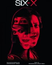 Six X (2016) Where to Watch Online, Official Trailer, Organic Reviews ...